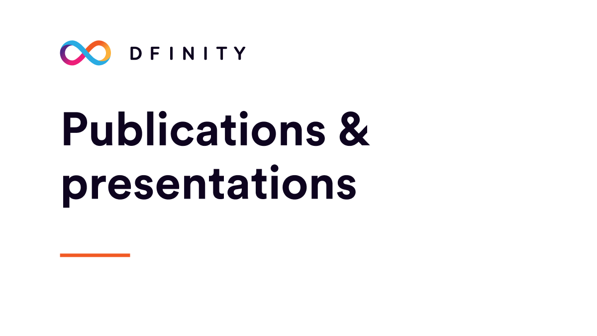 Publications & Presentations | DFINITY